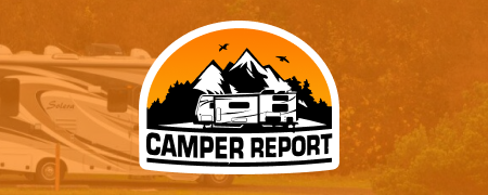 RV LIFE Network | Camper Report